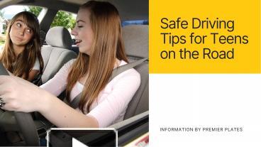 PPT – Safe Driving Tips for Teens on the Road PowerPoint presentation ...