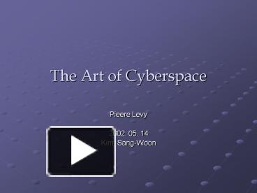 PPT – The Art of Cyberspace PowerPoint presentation | free to view - id ...