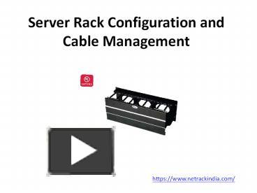 PPT – Server Rack Configuration and Cable Management PowerPoint ...
