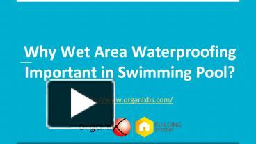 Why Wet Area Waterproofing Important in Swimming Pool? presentation ...