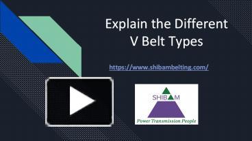 Explain the Different V Belt Types presentation | free to download