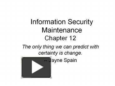 Information Security Maintenance Chapter 12 presentation | free to view