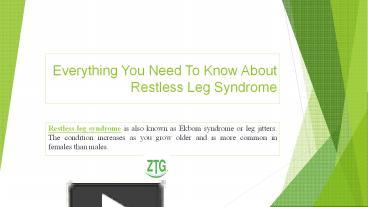 PPT – Everything You Need To Know About Restless Leg Syndrome ...