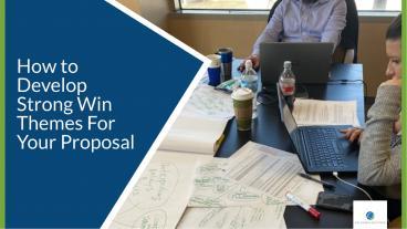 How to Develop Strong Win Themes For Your Proposal presentation | free ...