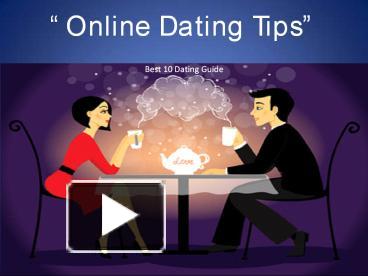 PPT – Online Dating Tips (1) PowerPoint presentation | free to download ...