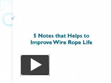 PPT – 5 Notes that Helps to Improve Wire Rope Life PowerPoint ...