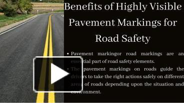 PPT – Benefits of Highly Visible Pavement Markings for Road Safety ...