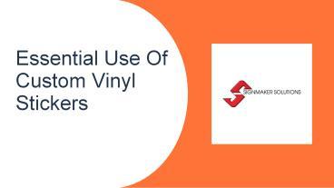 PPT – Essential Use Of Custom Vinyl Stickers PowerPoint presentation ...