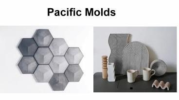PPT – Pacific Molds Designs PowerPoint presentation | free to download ...