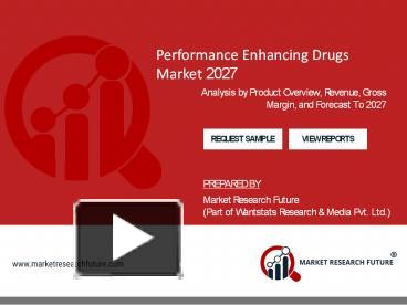 PPT – Performance Enhancing Drugs Market Overview and Forecast to 2027 ...
