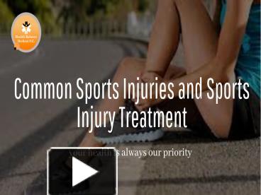 PPT – Common Sports Injuries and Sports Injury Treatment PowerPoint ...