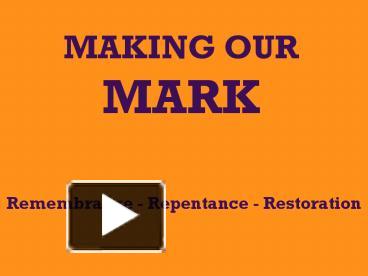 PPT – MAKING OUR MARK PowerPoint presentation | free to view - id ...
