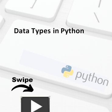 Data types in python part 3 presentation | free to download