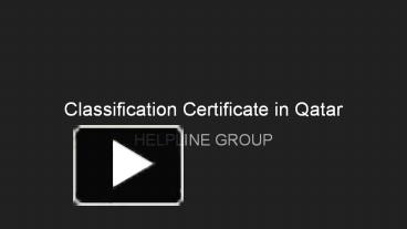 PPT – Classification certificate in qatar (1) PowerPoint presentation ...