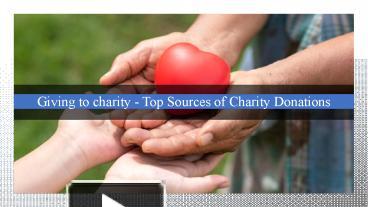 PPT – Giving to charity - Top Sources of Charity Donations PowerPoint ...