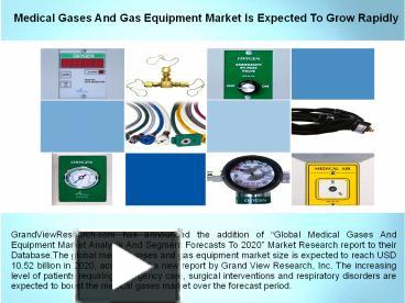 PPT – Medical Gases And Gas Equipment Market Is Expected To Grow ...