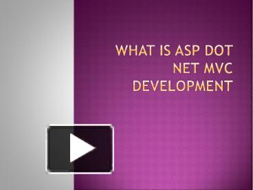 PPT – What is ASP dot net MVC development PowerPoint presentation ...