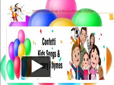 PPT – Confetti Kids Songs PowerPoint presentation | free to download ...