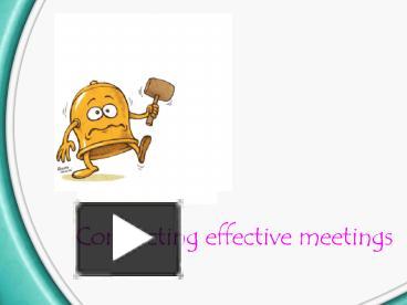 Conducting effective meetings presentation | free to view