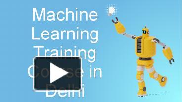 PPT – Machine Learning Course in Delhi PowerPoint presentation | free ...