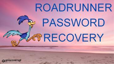 PPT – Roadrunner Webmail PowerPoint presentation | free to download ...