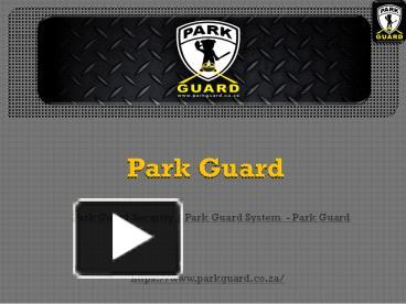 Park Guard Security - Park Guard presentation | free to download