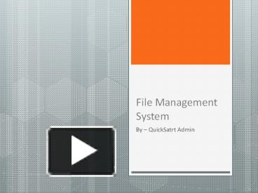 PPT – File Management Software – QuickStart Admin PowerPoint ...