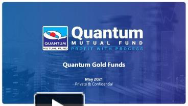Quantum Gold Funds presentation | free to download