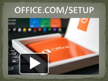 Office.com/setup - Enter your product key - Install or Setup Office ...