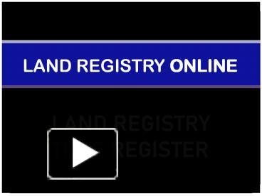 PPT – Land Registry Title Register PowerPoint presentation | free to ...