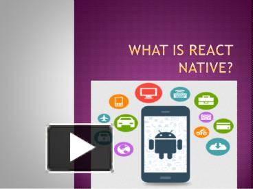 PPT – What is react native PowerPoint presentation | free to download ...