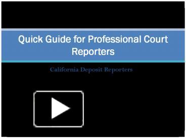 Quick Guide for Professional Court Reporters presentation | free to ...