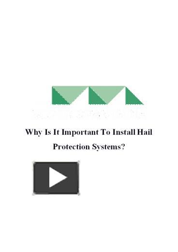 Why Is It Important To Install Hail Protection Systems? presentation ...