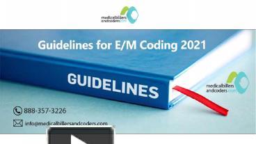 PPT – Guidelines for E/M Coding 2021 PowerPoint presentation | free to ...