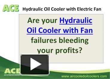 PPT – Hydraulic Oil Cooler with Electric Fan PowerPoint presentation ...