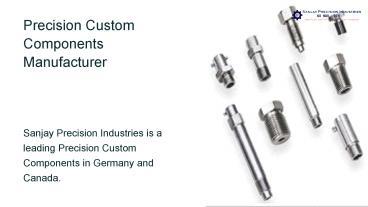 PPT – Precision Custom Components Manufacturer Germany and Canada ...