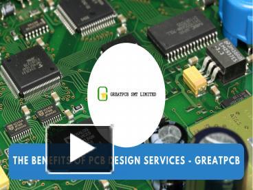PPT – The Benefits of PCB Design Services - GreatPCB PowerPoint ...