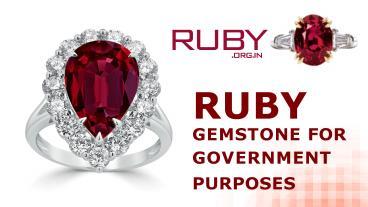 PPT – Ruby Gemstone For Government Purposes PowerPoint presentation ...