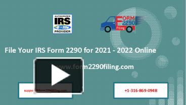 PPT – File Your IRS Form 2290 for 2021 - 2022 Online PowerPoint ...