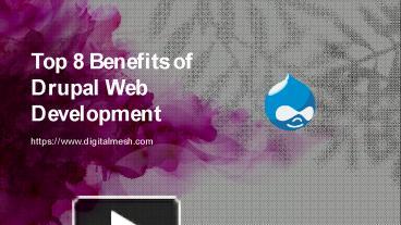 PPT – Top 8 Benefits of Drupal Web Development PowerPoint presentation ...