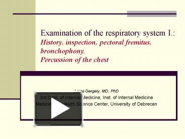 Examination of the respiratory system I.: History, inspection, pectoral ...