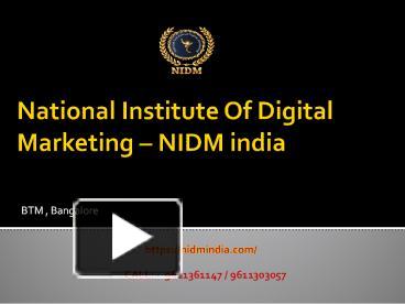 National Institute of Digital Marketing- NIDM india presentation | free ...