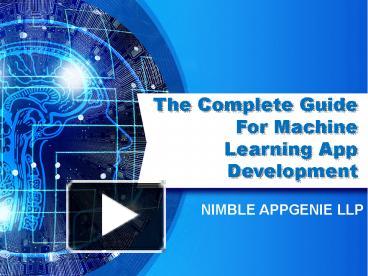 PPT – The Complete Guide For Machine Learning App Development ...