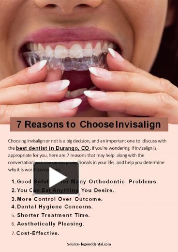 PPT – 7 Reasons to Choose Invisalign PowerPoint presentation | free to ...