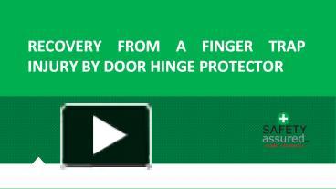 PPT – Recovery from a finger trap injury by door hinge protector ...