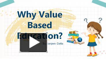 Why Value Based Education? presentation | free to view