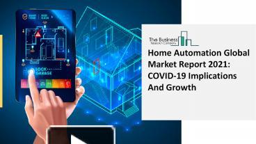 PPT – Global Home Automation Market Size, Share, Analysis, Impact Of ...