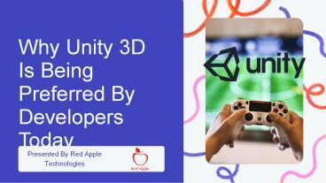 PPT – Why Unity 3D Is Being Preferred By Developers Today PowerPoint ...