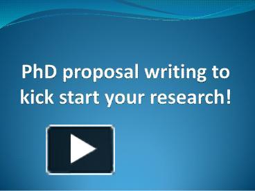 Guidelines For Writing A Research Proposal For A PhD presentation ...