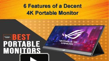 PPT – 6 Features of a Decent 4K Portable Monitor PowerPoint ...